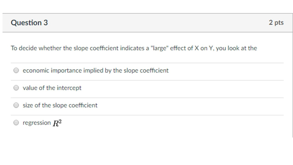 Solved To decide whether the slope coefficient indicates a | Chegg.com
