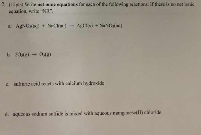 Solved Write net ionic equations for each of the following | Chegg.com