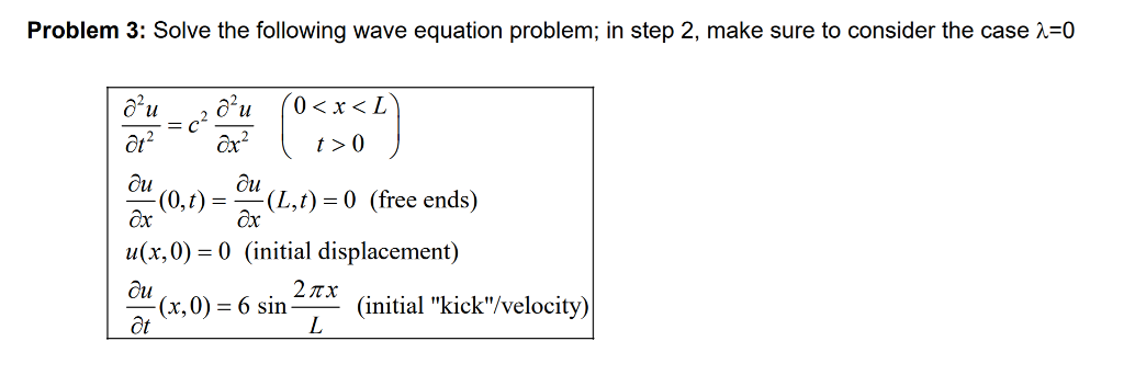 Solved Problem 3: Solve the following wave equation problem; | Chegg.com