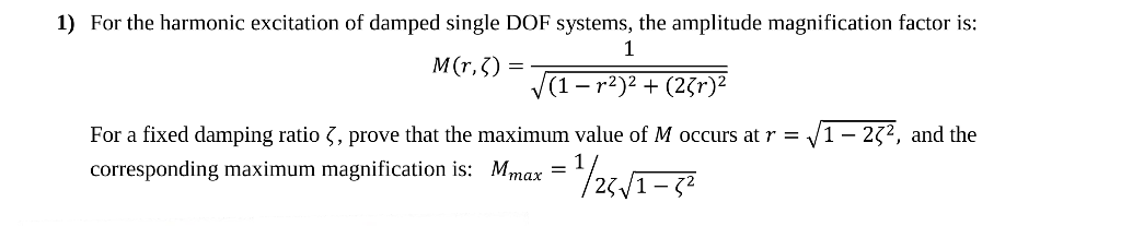 Solved 1) For the harmonic excitation of damped single DOF | Chegg.com