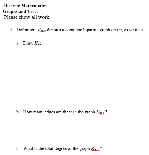 Solved Discrete Mathematics Graphs and Trees Please show all | Chegg.com