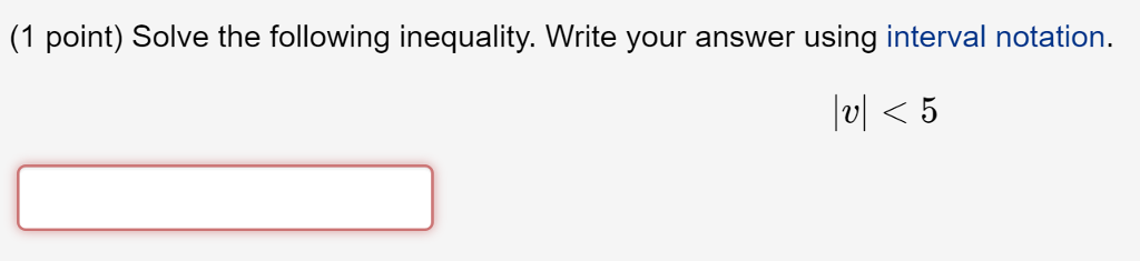 Solved (1 point) Solve the following inequality. Write your | Chegg.com