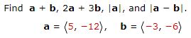 Solved Find a + b, 2a + 3b, |a|, and |a - b|. a = (5, -12), | Chegg.com