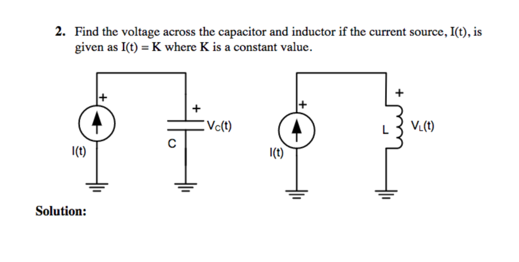 Solved Find the voltage across the capacitor and inductor if | Chegg.com