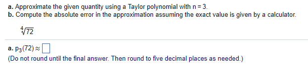 Solved a. Approximate the given quantity using a Taylor | Chegg.com
