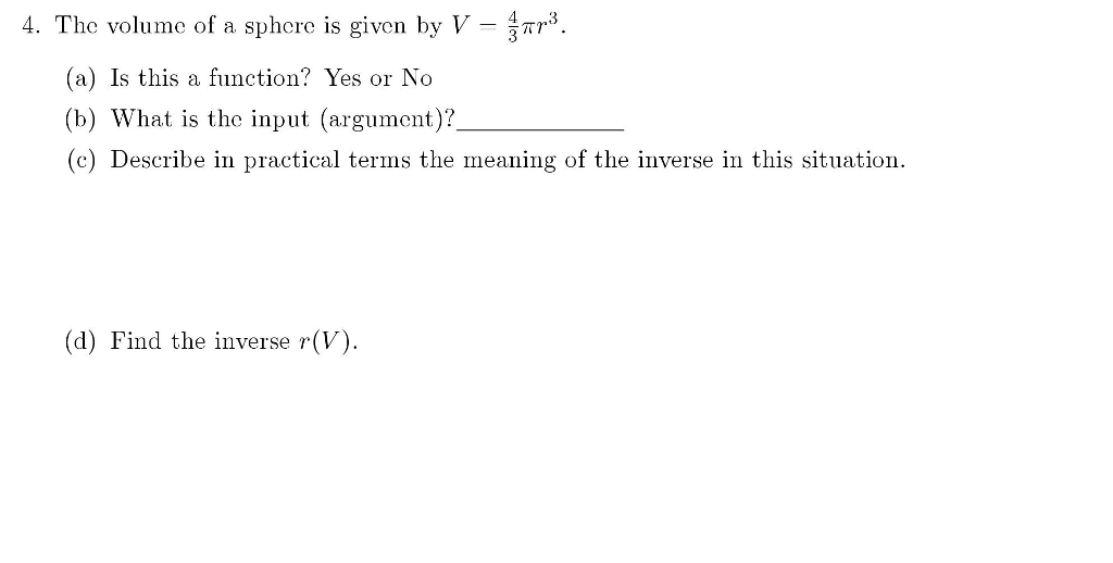Solved The volume of a sphere is given by V = 4/3 pi r^3. | Chegg.com