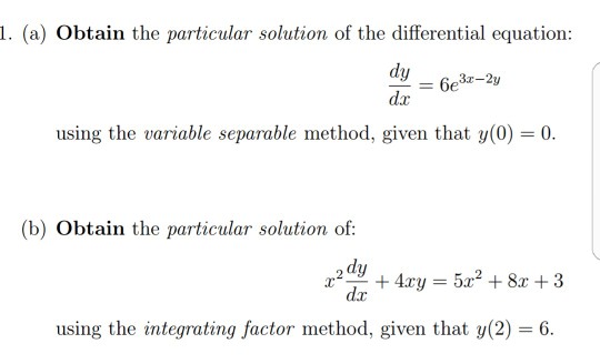 Solved I. (a) Obtain the particular solution of the | Chegg.com