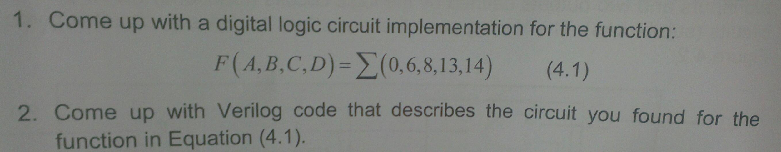 Solved 1 . Come up with a digital logic circuit | Chegg.com