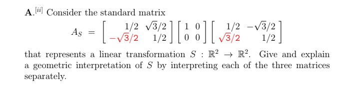 Solved A. Consider the standard matrix 1/2 V3/2] [1 01 「 1/2 | Chegg.com