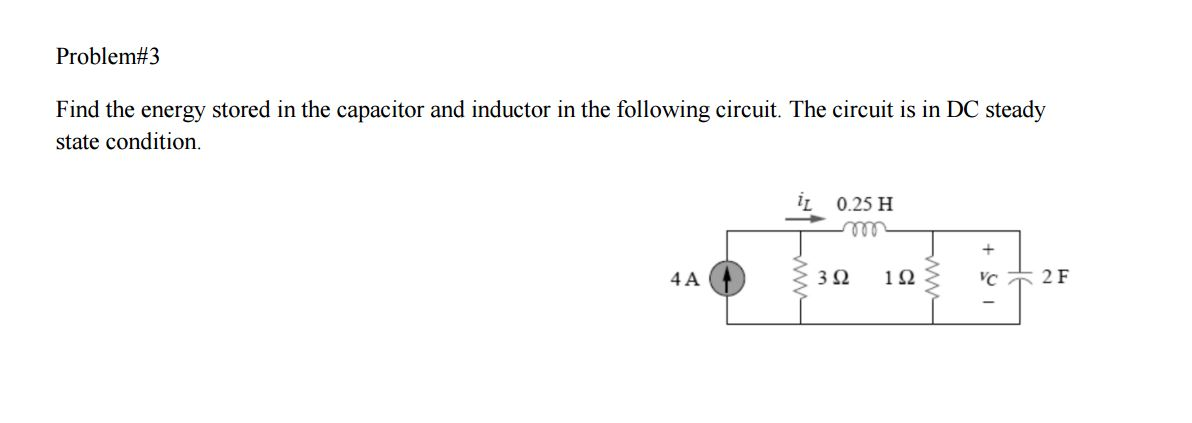 Solved Find the energy stored in the capacitor and inductor | Chegg.com