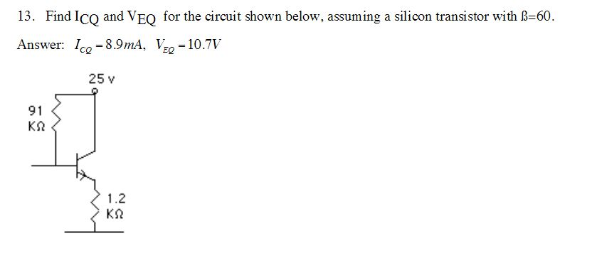 Solved Find I_CQ and V_EQ for the circuit shown below, | Chegg.com