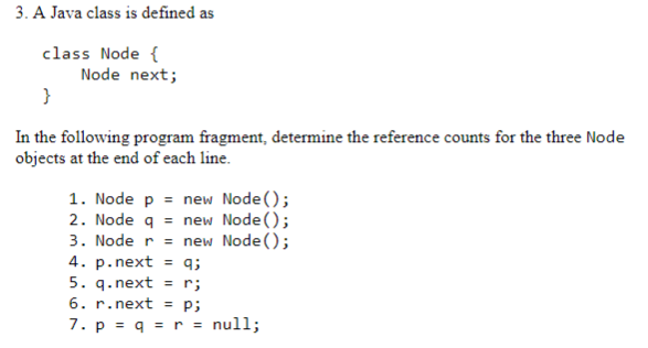 Solved 3 A Java Class Is Defined As Class Node Node Next