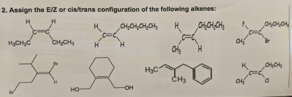 Solved 2. Assign the E/Z or cis/trans configuration of the | Chegg.com