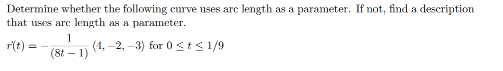 Solved Determine whether the following curve uses arc length | Chegg.com