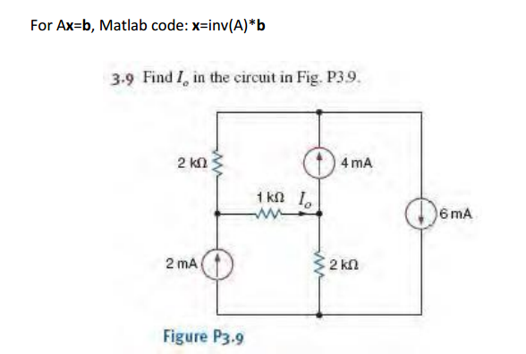 Solved For Axb Matlab Code Xinvab Find Io In The 