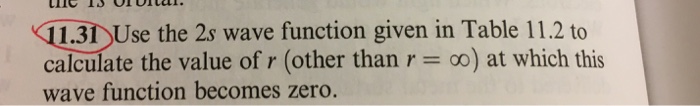 Solved Use the 2s wave function given in Table 11.2 to | Chegg.com