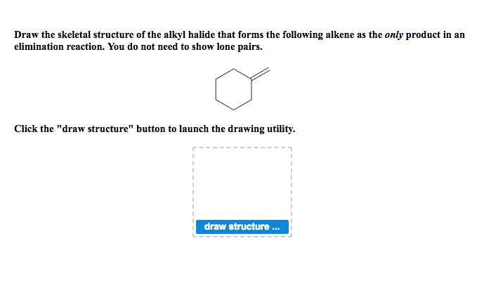 Solved Draw the skeletal structure of the alkyl halide that | Chegg.com