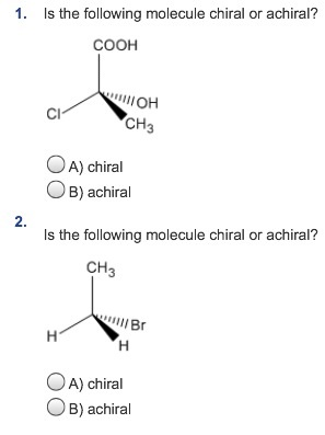 Solved Is the following molecule chiral or achiral? chiral | Chegg.com