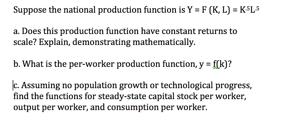 Solved Suppose the national production function is Y = F(K, | Chegg.com