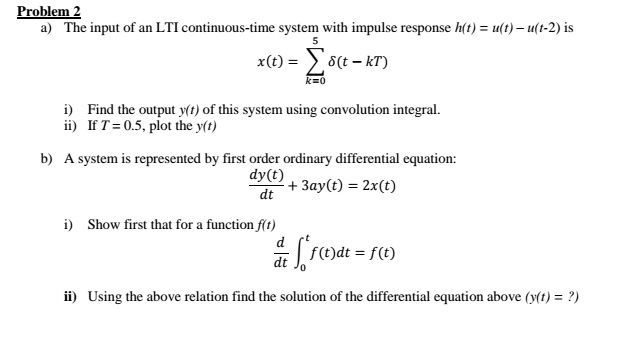 Solved The input of an LTI continuous-time system with | Chegg.com