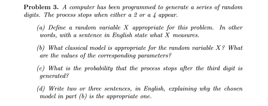Solved Problem 3. A computer has been programmed to generate | Chegg.com