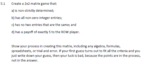 Solved Create a 2 times 2 matrix game that: is non-strictly | Chegg.com