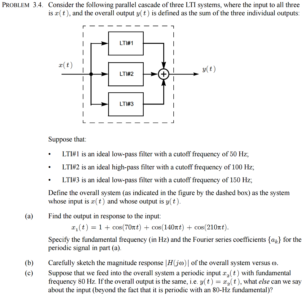 Solved Consider the following parallel cascade of three LTI | Chegg.com