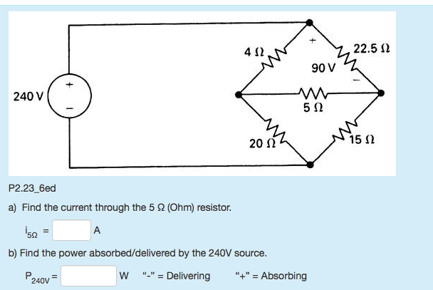 Solved a) Find the current through the 5 ohm (Ohm) resistor. | Chegg.com