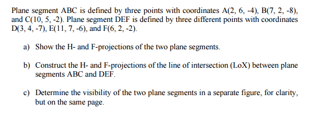 Solved Plane segment ABC is defined by three points with | Chegg.com