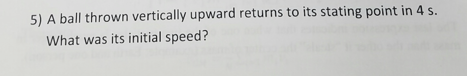Solved A ball thrown vertically upward returns to its | Chegg.com