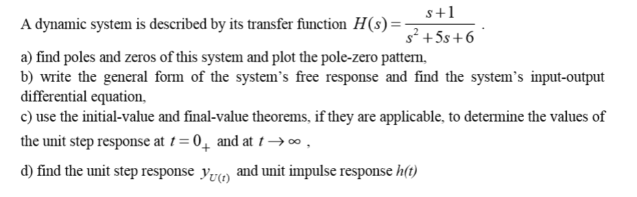 Solved A dynamic system is described by its transfer | Chegg.com