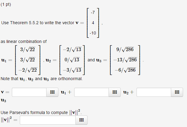 Solved Use Theorem 5.52 to write the vector v= [ ], as | Chegg.com