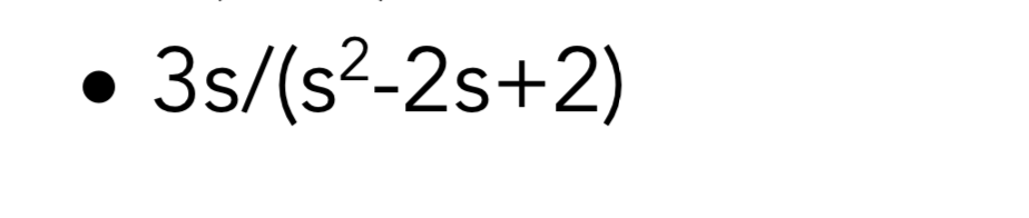 Solved 3s/(s2-2s+2) | Chegg.com