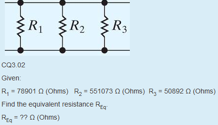 Solved CQ3.02 Given R1 = 789010 (Ohms) R2-551 073 Ω (Ohms) | Chegg.com