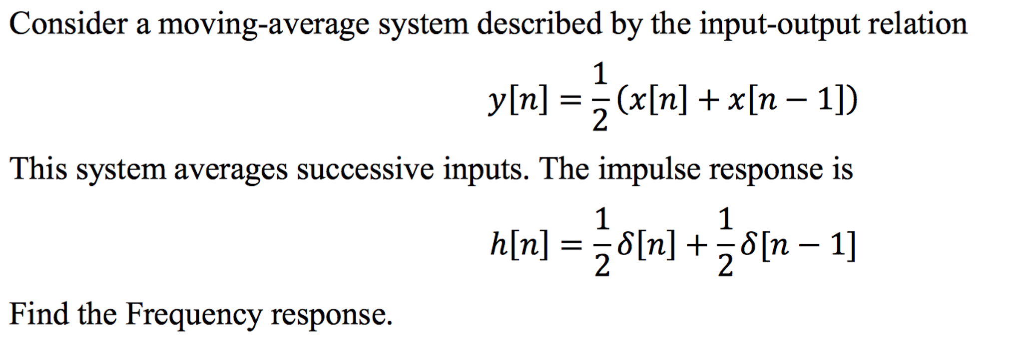 Solved Consider a moving-average system described by the | Chegg.com