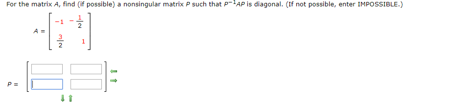 Solved For the matrix A, find (if possible) a nonsingular | Chegg.com