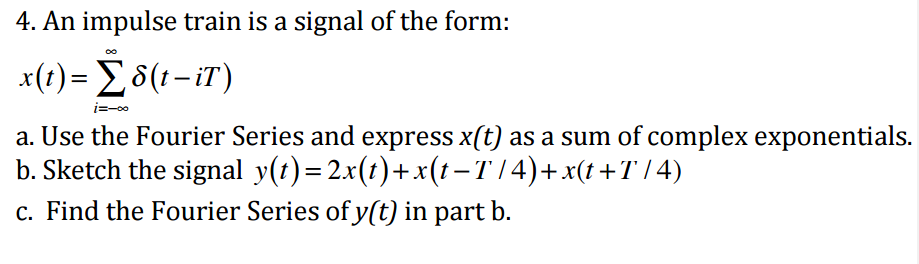 Solved Use the Fourier Series and express x(t) as a sum of | Chegg.com