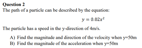Solved The path of a particle can be described by the | Chegg.com