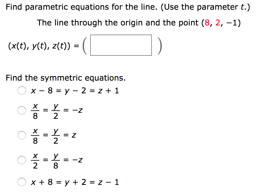 Solved Find parametric equations for the line. (Use the | Chegg.com