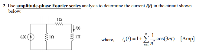 Solved 2. Use amplitude-phase Fourier series analysis to | Chegg.com