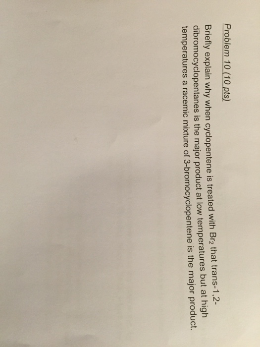 Solved Briefly explain why when cyclopentene is treated with | Chegg.com