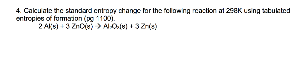 Solved 4. Calculate the standard entropy change for the | Chegg.com