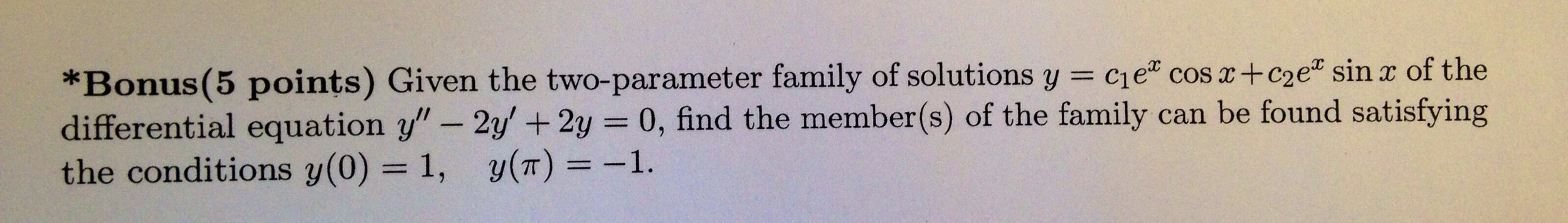 Solved Given the two - parameter family of solutions y = | Chegg.com