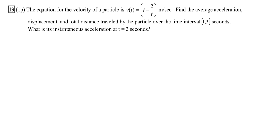 Solved 13 (Ip) The equation for the velocity of a particle | Chegg.com