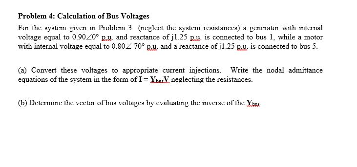 Solved Problem 3: Constructing Ybus Consider the five-bus | Chegg.com