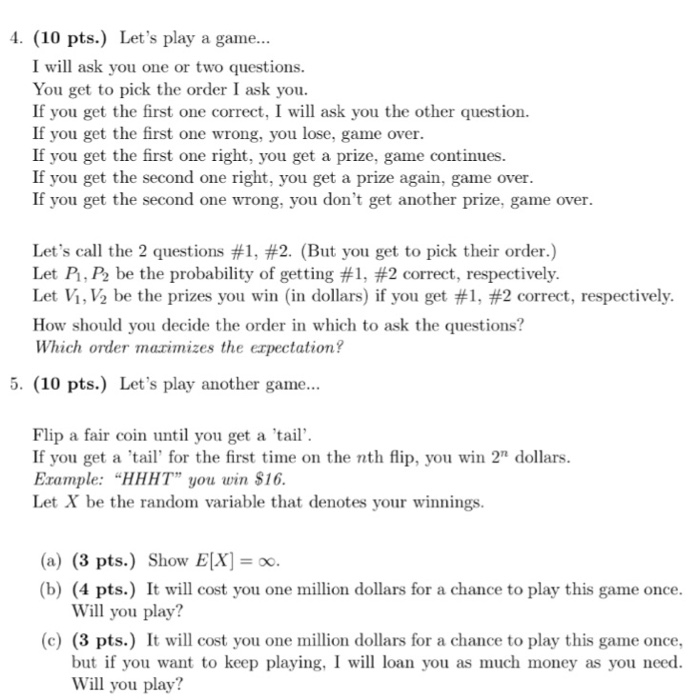 Solved 4. (10 pts.) Let's play a game... I will ask you one | Chegg.com Solved 4. (10 pts.) Let's play a game... I will ask you one | Chegg.com