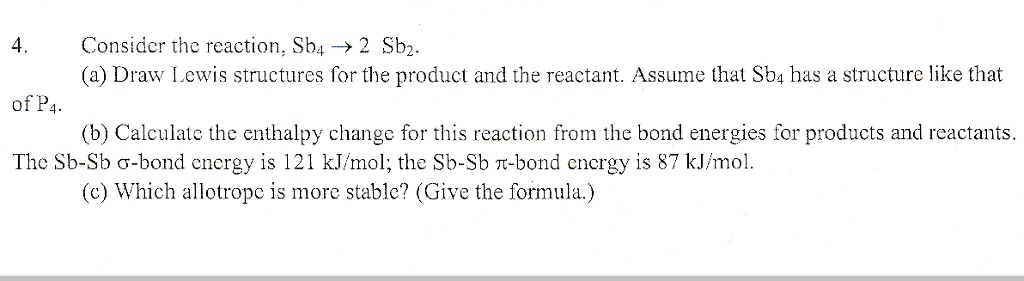 Solved Consider the reaction, Sb4 ->2 Sb2 (a) Draw Lewis | Chegg.com