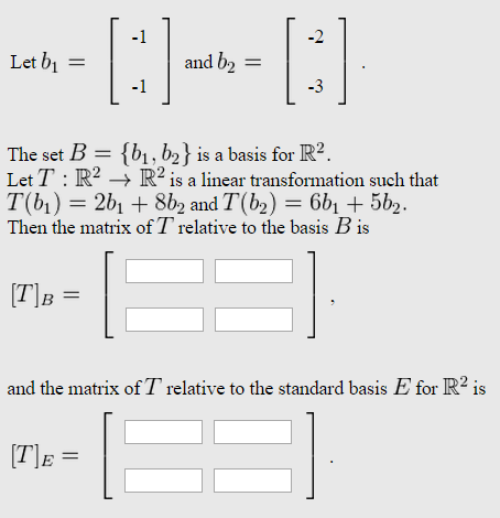 Solved Letb1 =and b2 =.The set B = {b1, b2} is a basis for | Chegg.com