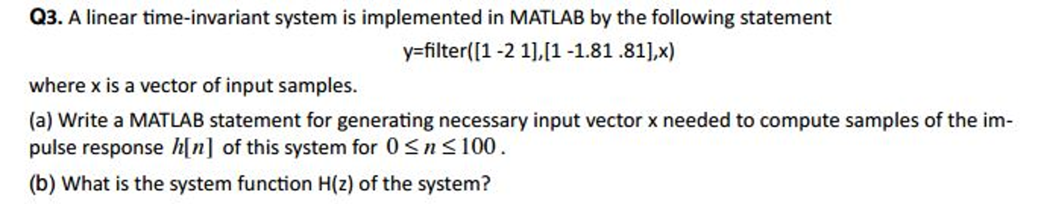 Solved A linear time-invariant system is implemented in | Chegg.com