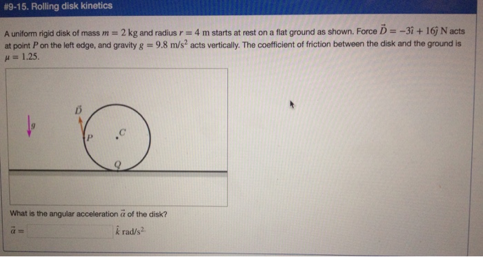 Solved A uniform rigid disk of mass m = 2 kg and radius r = | Chegg.com